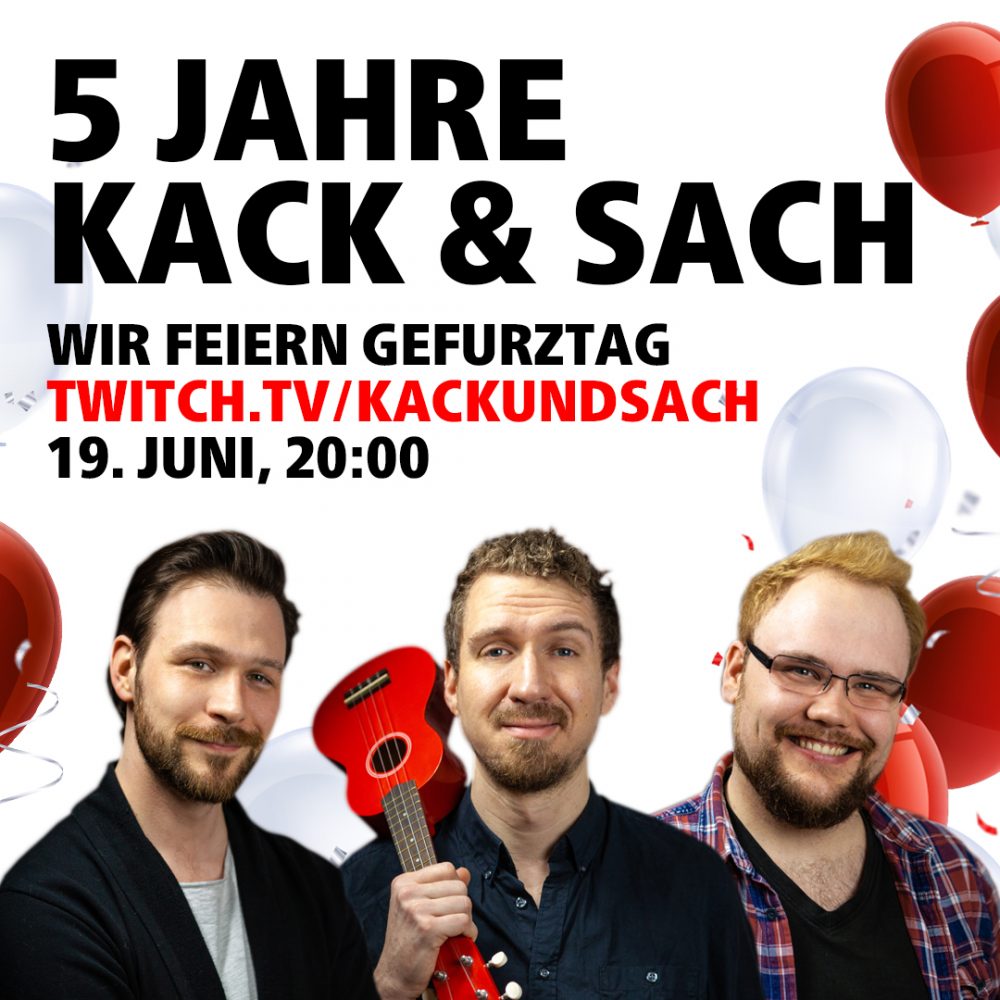 Jubiläums-Show bei Twitch: 5 Jahre Kack & Sach | Kack & Sachgeschichten